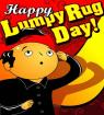 Lumpy Rug Day Card * Free Lumpy Rug Day Card * Lumpy Rug Day Day ...